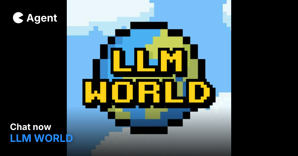 WORLD | LLM WORLD